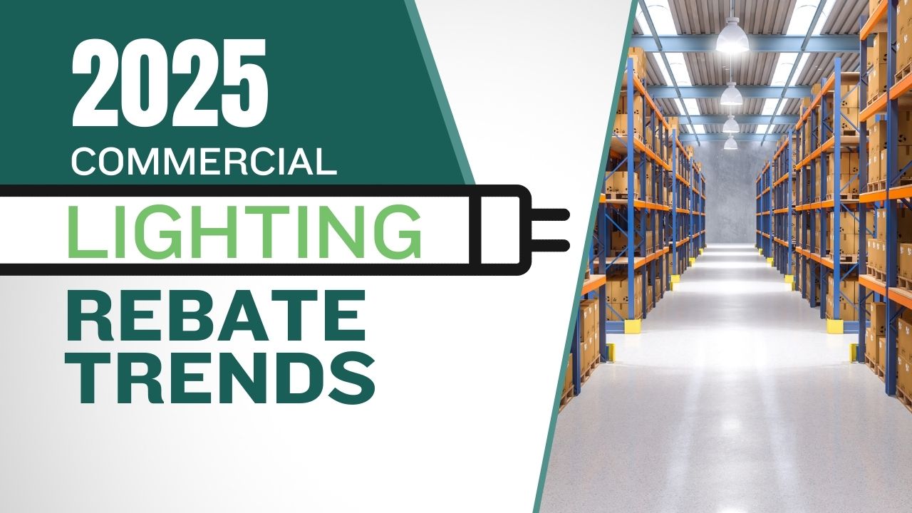 Commercial Lighting Rebate Trends for 2025